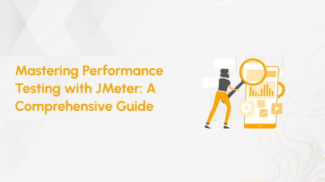 JMeter Performance Testing: A Complete Guide for Beginners