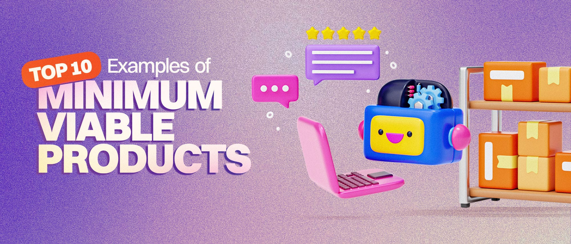 Top 10 Examples of Minimum Viable Products - F22 Labs