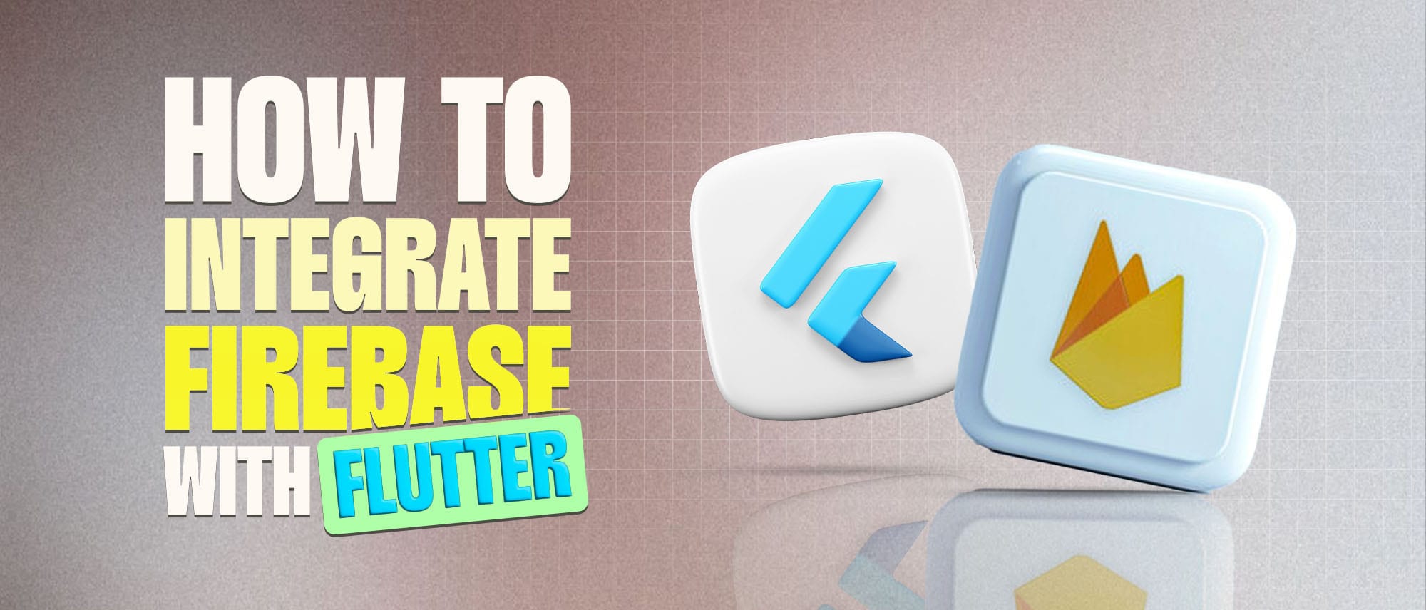 How To Integrate Firebase with Flutter in 7 Simple Steps?